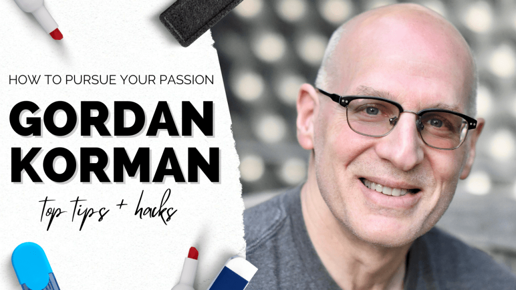 Gordon Korman Shares How to Follow Your Passion - Small Bits of Happiness