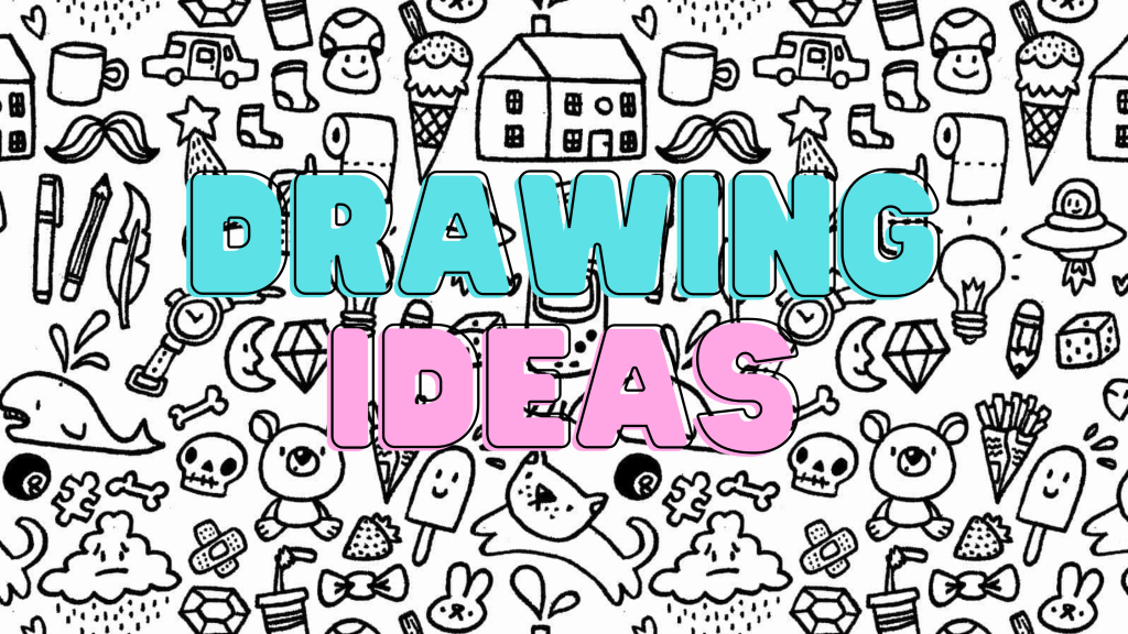 Drawing Ideas - Small Bits of Happiness