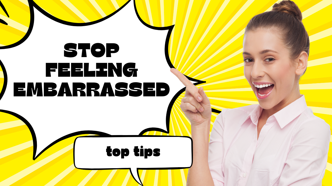 How To Get Over Embarrassment - Small Bits of Happiness